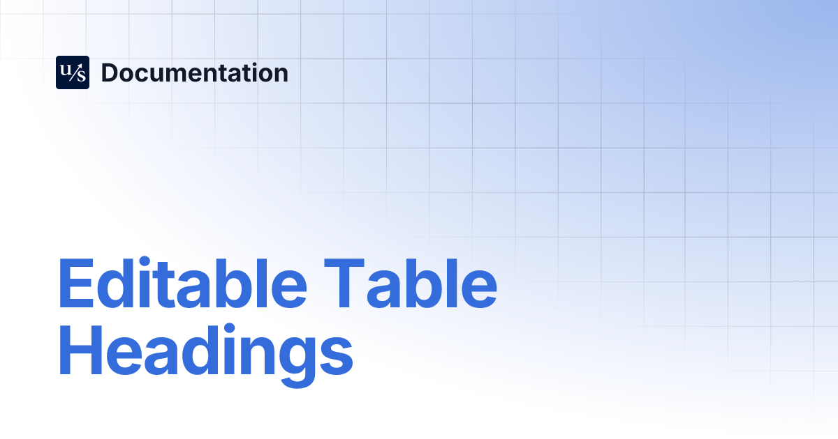 Editable Table Headings | Documentation
