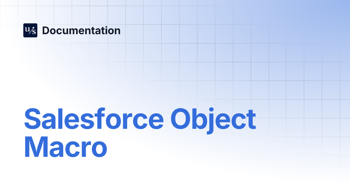 Salesforce Object Macro | Documentation